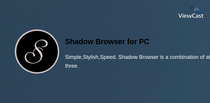 Download Shadow Browser for PC / Windows / Computer