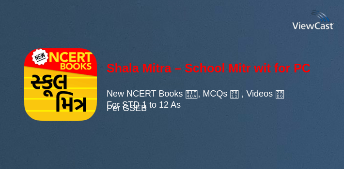 Download Shala Mitra – School Mitr with New NCERT Books for PC / Windows / Computer