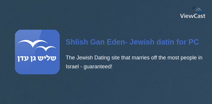 Download Shlish Gan Eden- Jewish dating - שליש גן עדן for PC / Windows ...