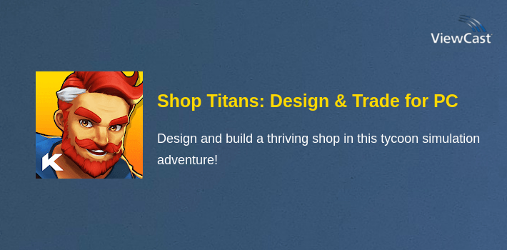 Download Shop Titans: Design & Trade for PC / Windows / Computer