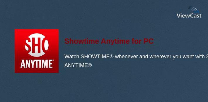 Download Showtime Anytime for PC / Windows / Computer
