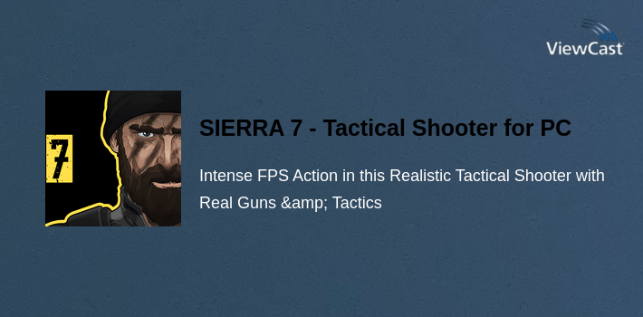 Download SIERRA 7 - Tactical Shooter for PC / Windows / Computer