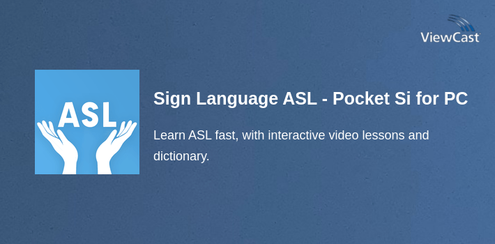 Download Sign Language ASL - Pocket Sign for PC / Windows / Computer