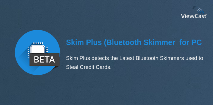 Download Skim Plus (Bluetooth Skimmer Detection) for PC / Windows ...