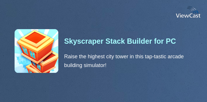 Download Skyscraper Stack Builder for PC / Windows / Computer