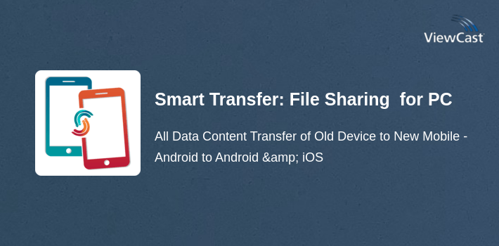 Download Smart Transfer: File Sharing App for PC / Windows / Computer