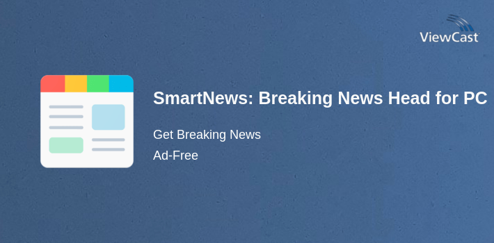 Download SmartNews: Breaking News Headlines for PC / Windows / Computer