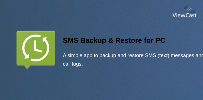 Download SMS Backup & Restore for PC / Windows / Computer