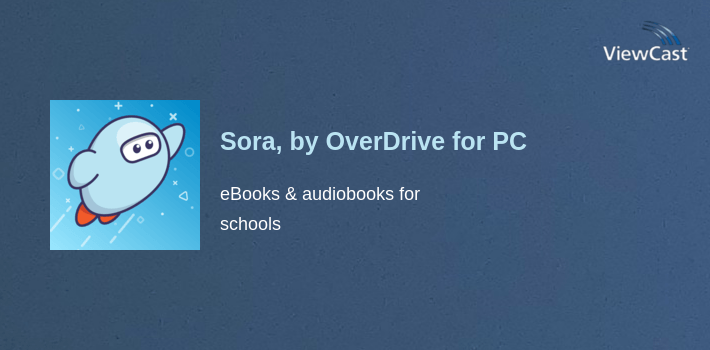 Download Sora, by OverDrive for PC / Windows / Computer