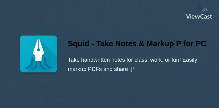 Download Squid - Take Notes & Markup PDFs for PC / Windows / Computer
