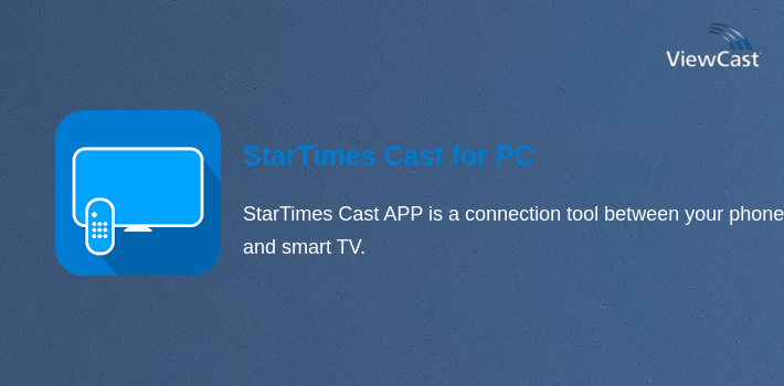 Download StarTimes Cast for PC / Windows / Computer