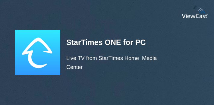 Download StarTimes ONE for PC / Windows / Computer