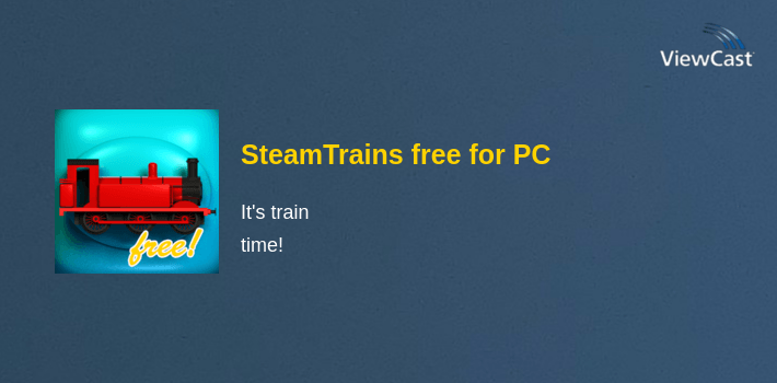 Download SteamTrains free for PC / Windows / Computer