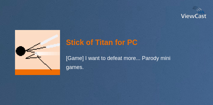 Download Stick of Titan for PC / Windows / Computer