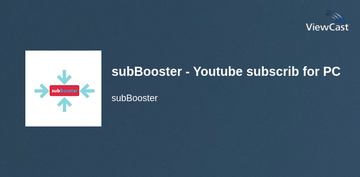 Download subBooster - Youtube subscribe booster for PC / Windows / Computer