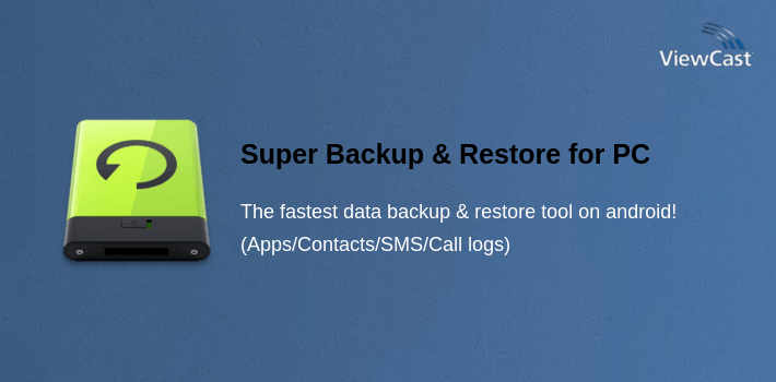 Download Super Backup & Restore for PC / Windows / Computer