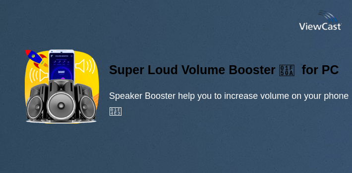 Download Super Loud Volume Booster 🔊 Speaker Booster for PC / Windows ...