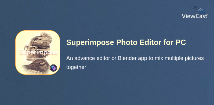 Download Superimpose Photo Editor for PC / Windows / Computer