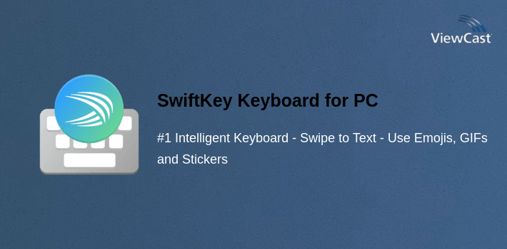 Download SwiftKey Keyboard for PC / Windows / Computer