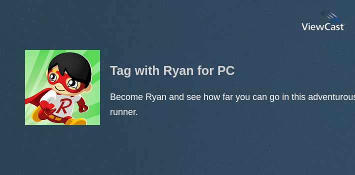 Download Tag with Ryan for PC / Windows / Computer