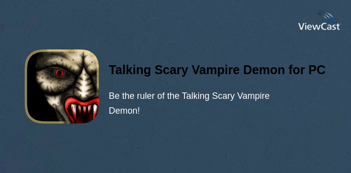 Download Talking Scary Vampire Demon for PC / Windows / Computer