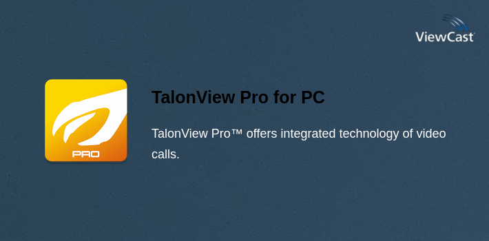 Download TalonView Pro for PC / Windows / Computer