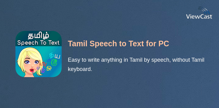 Download Tamil Speech to Text for PC / Windows / Computer