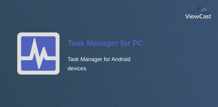 Download Task Manager for PC / Windows / Computer