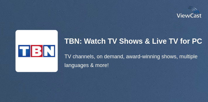 Download TBN: Watch TV Shows & Live TV for PC / Windows / Computer