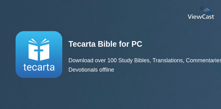Download Tecarta Bible for PC / Windows / Computer