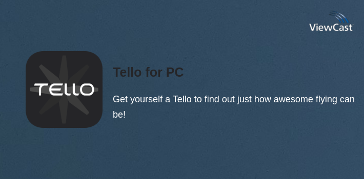 Download Tello for PC / Windows / Computer