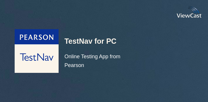 Download TestNav for PC / Windows / Computer