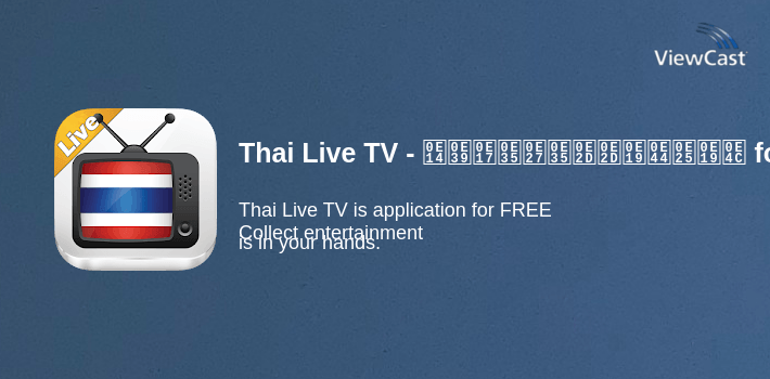 Download Thai Live TV - ดูทีวีออนไลน์ for PC / Windows / Computer