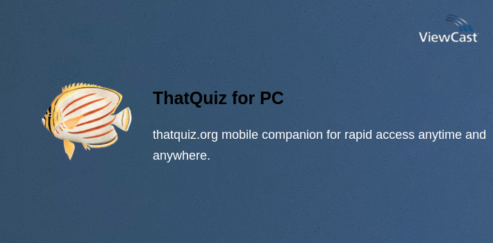 Download ThatQuiz for PC / Windows / Computer