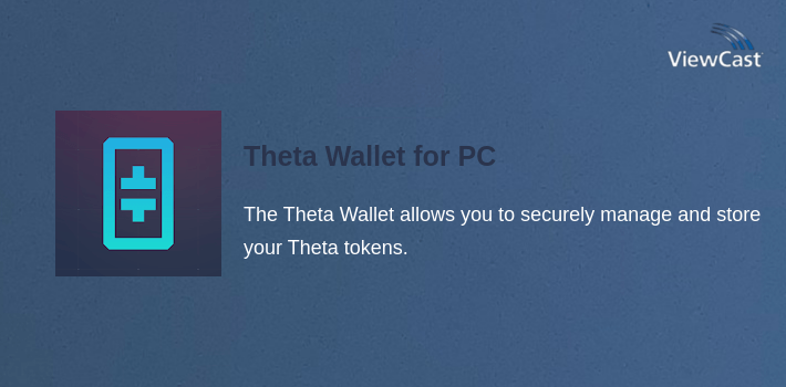 Download Theta Wallet for PC / Windows / Computer