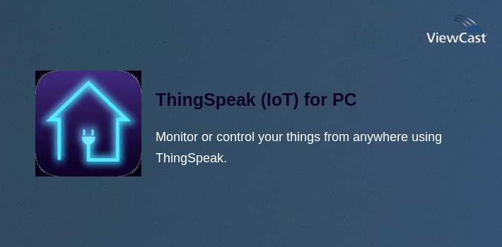 Download ThingSpeak (IoT) for PC / Windows / Computer