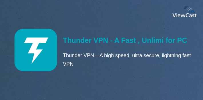 Download Thunder VPN - A Fast , Unlimited, Free VPN Proxy for PC ...