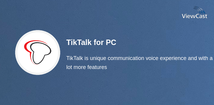 Download TikTalk for PC / Windows / Computer