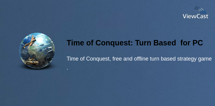 Download Time of Conquest: Turn Based Strategy for PC / Windows / Computer