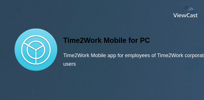 Download Time2Work Mobile for PC / Windows / Computer