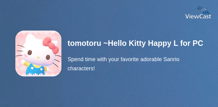 Download tomotoru ~Hello Kitty Happy Life~ for PC / Windows / Computer