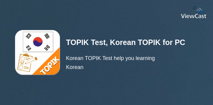 Download TOPIK Test, Korean TOPIK for PC / Windows / Computer