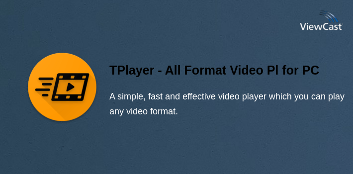 Download TPlayer - All Format Video Player for PC / Windows / Computer