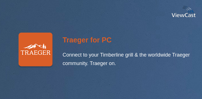 Download Traeger for PC / Windows / Computer