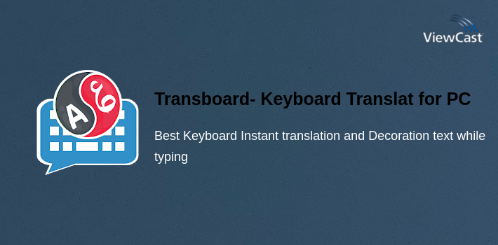 Download Transboard- Keyboard Translate for PC / Windows / Computer