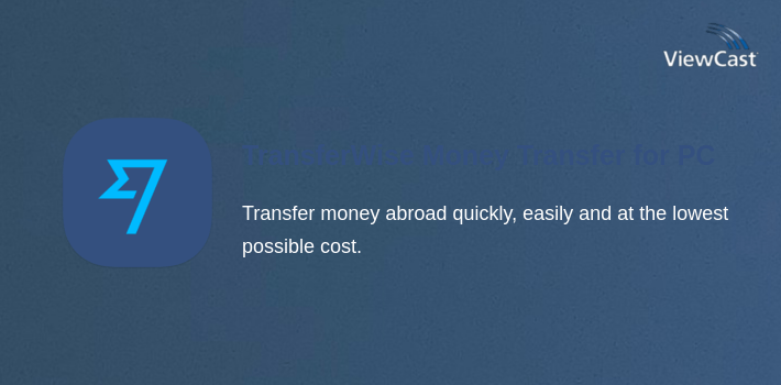 Download TransferWise Money Transfer for PC / Windows / Computer