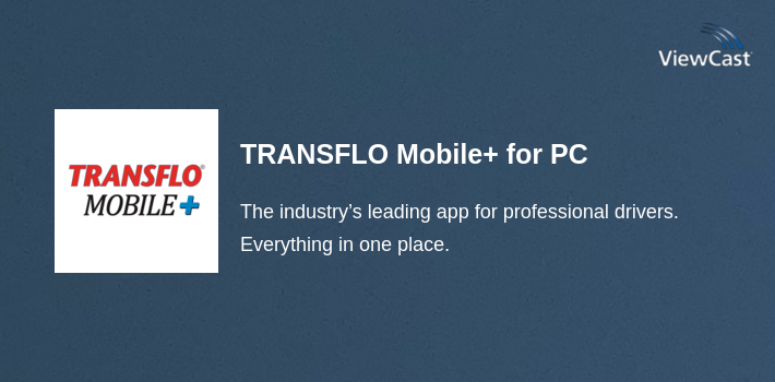 Download TRANSFLO Mobile+ for PC / Windows / Computer