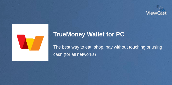 Download TrueMoney Wallet for PC / Windows / Computer