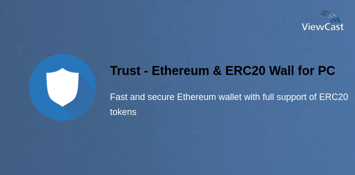 Download Trust - Ethereum & ERC20 Wallet for PC / Windows / Computer