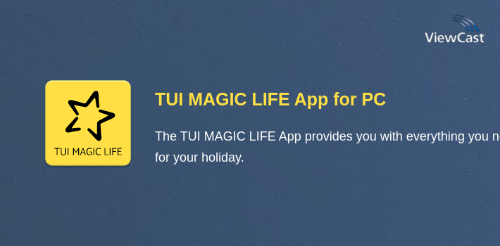 Download TUI MAGIC LIFE App for PC / Windows / Computer
